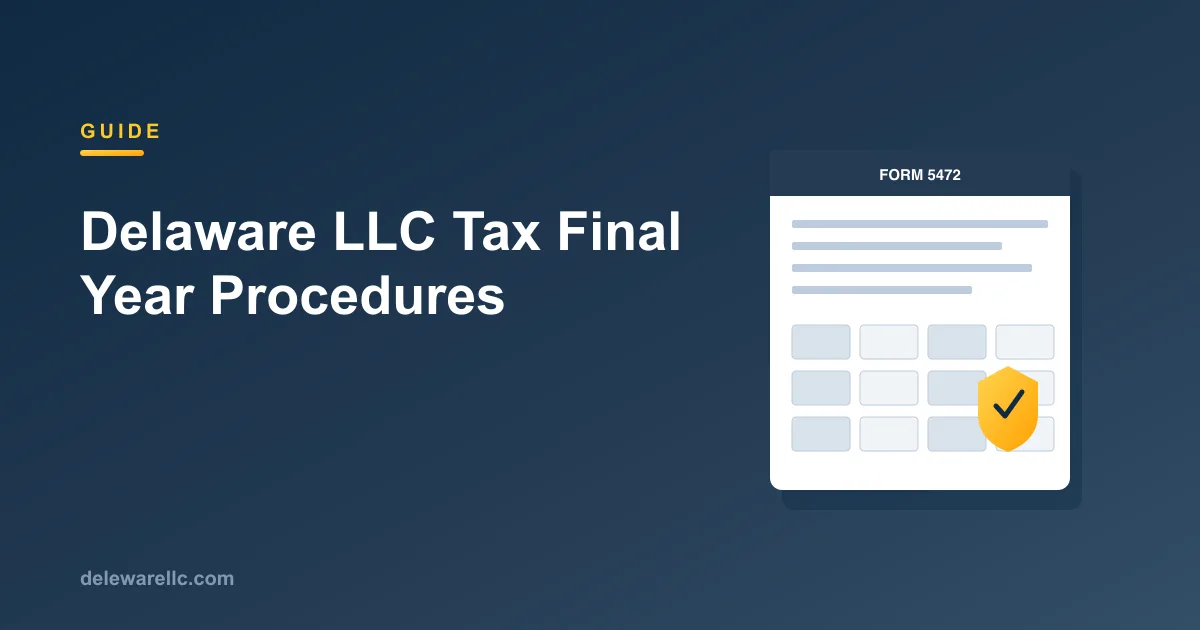 Delaware Llc Final Year Tax Return Guide 9556